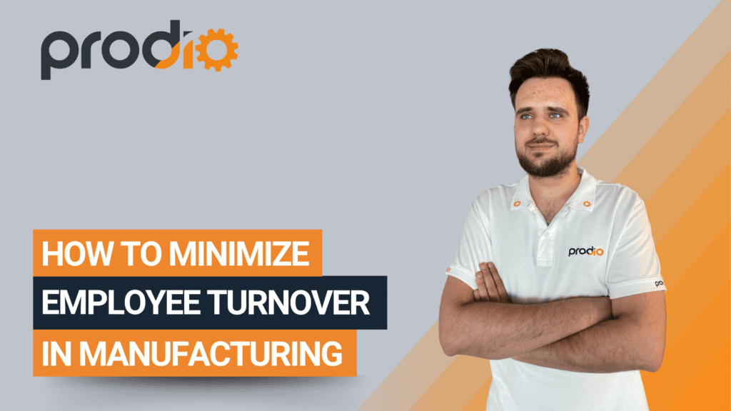 How to Minimize Employee Turnover in Manufacturing - GetProdio